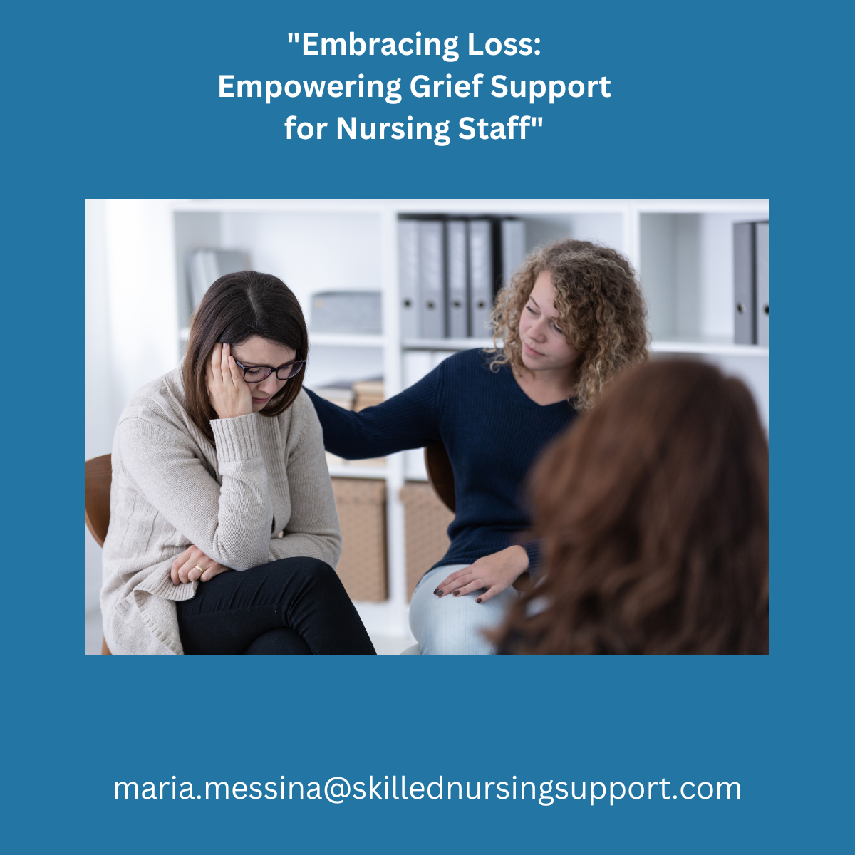 Skilled Nursing SupportEmbracing Loss: Empowering Grief Support for ...